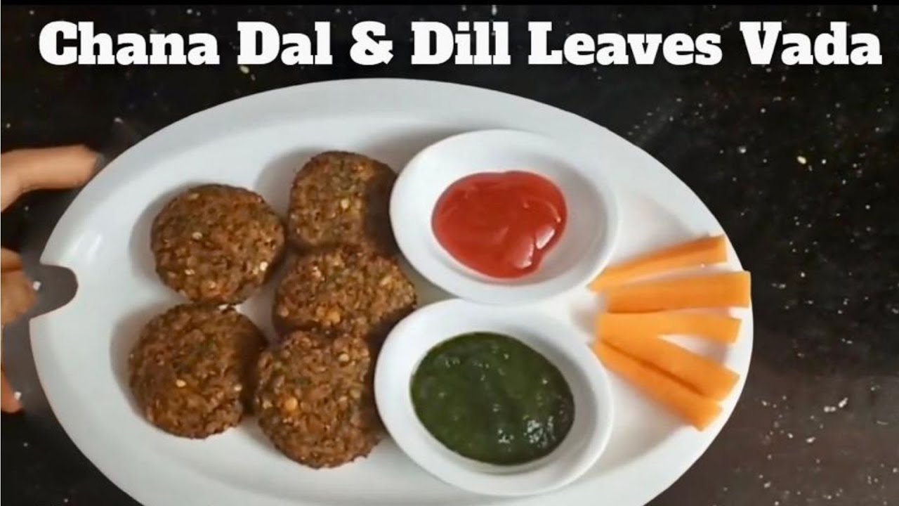 Chana dal Vada | Shepu Vada | Masala Vada | Dill Leaves Vada - YouTube