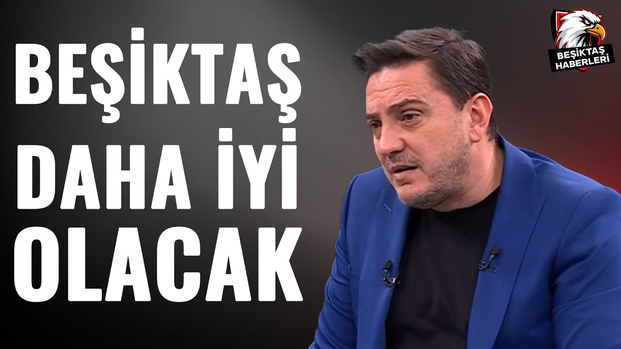 Okan Koç: "Beşiktaş'ta Futbolcular Bir Şeyler Yapmak İstedi ...