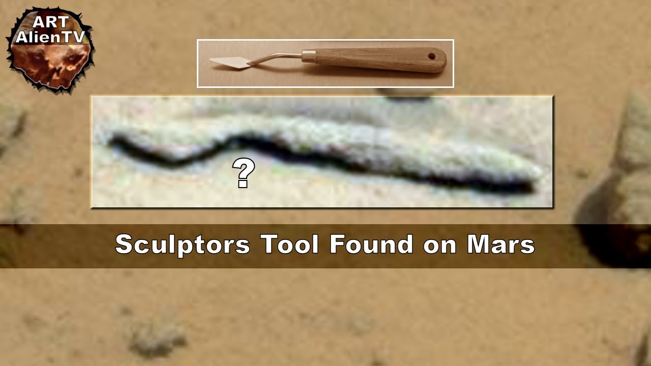Sculptors Tool Found on Mars - Martian Artist Evidence - ArtAlienTV (R ...