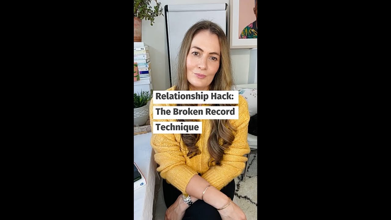 Relationship Hack: The Broken Record Technique - YouTube