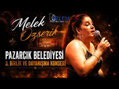 Pazarcık Belediyesi 3. Birlik Ve Dayanışma Konseri / Melek Özserik / ÖzlemProduction®