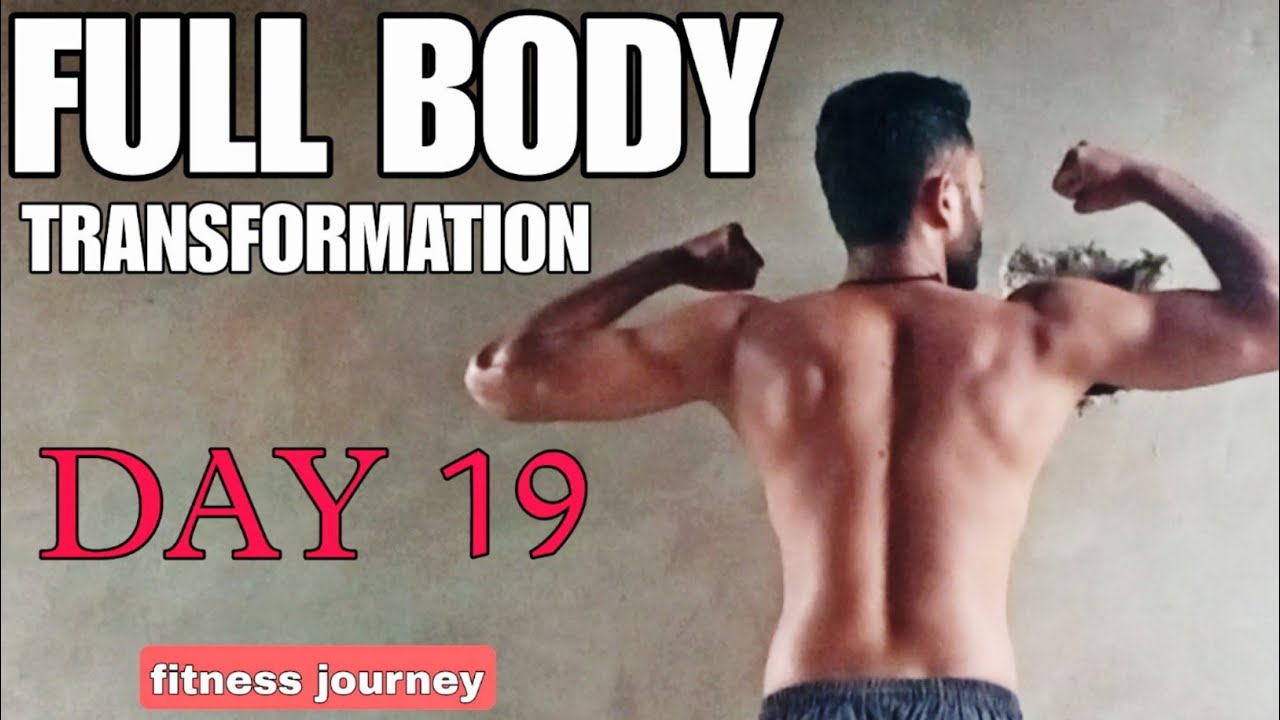 DAY 19: FULL BODY TRANSFORMATION JOURNEY – DAY 19 | Sambdef - YouTube