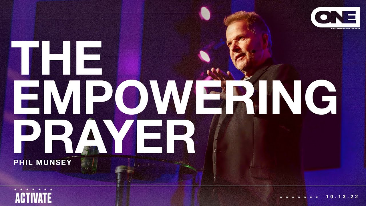 The Empowered Prayer - Phil Munsey - YouTube