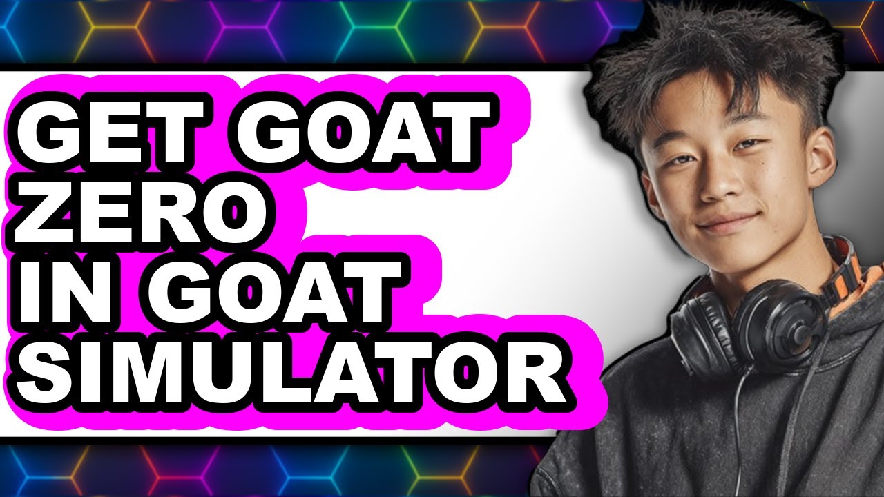 How to Get Goat Zero in Goat Simulator (New 2025) - YouTube