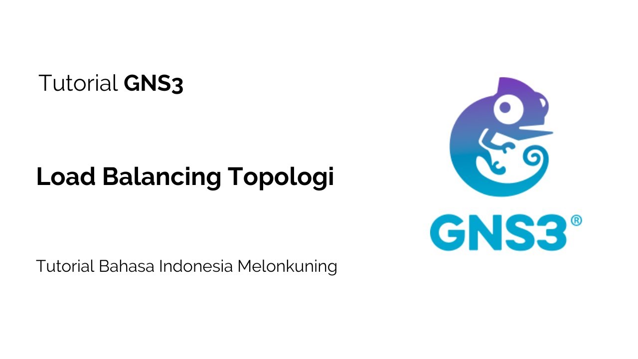 GNS3 - 10.1 Load Balancing Topologi - YouTube