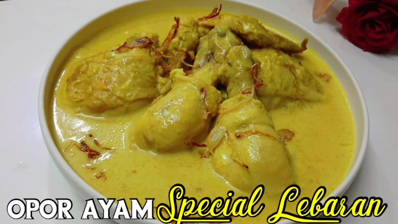 Resep Opor Ayam Kuah Kuning Hidangan Lebaran | Menu Spesial!! - YouTube
