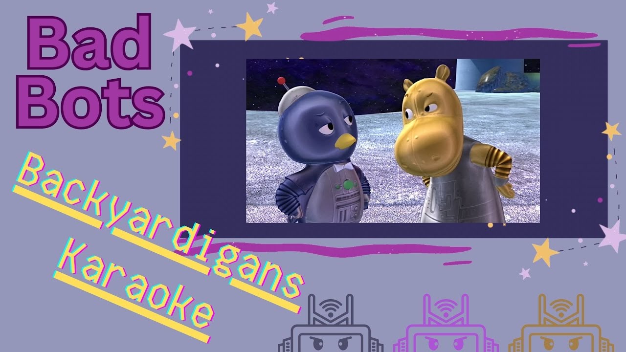 "Bad Bots" Karaoke | Backyardigans Background Tracks | Instrumental ...