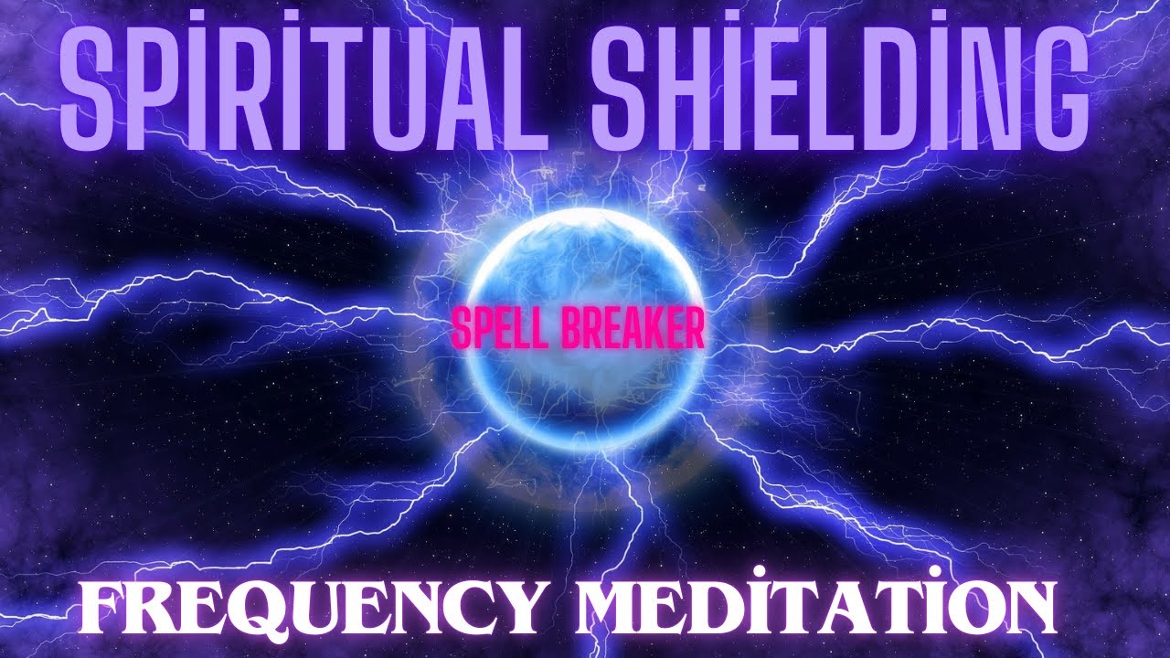 The Power of Spiritual Shielding Complete Protection Against Negative ...