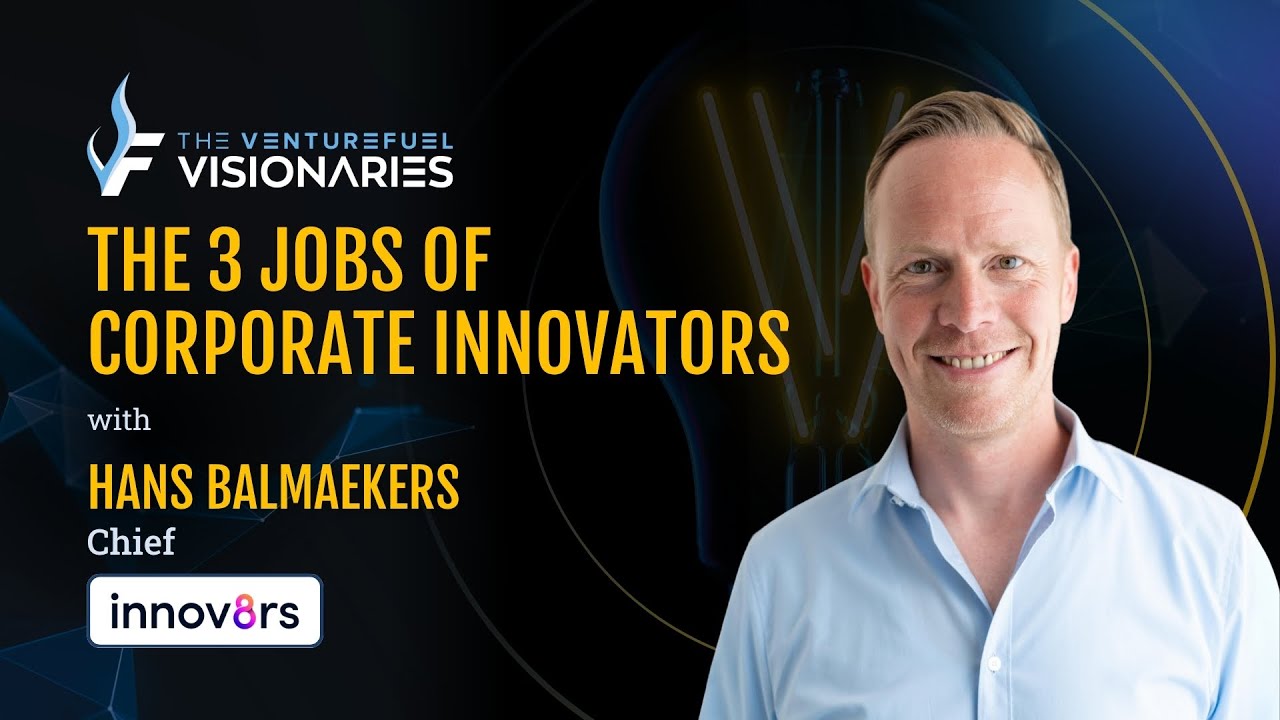 The 3 Jobs of Corporate Innovators – Innov8rs Chief Hans Balmaekers ...