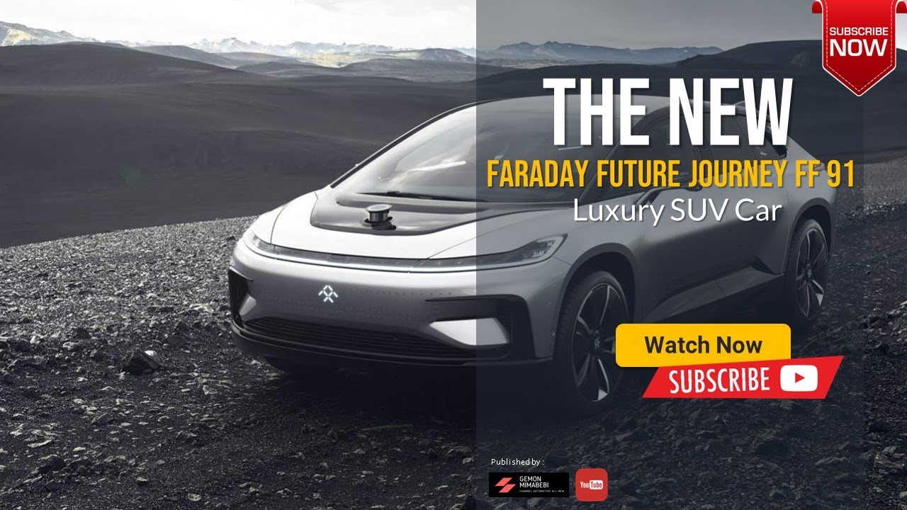 The 2023 2024 Faraday Future Journey FF 91 SUV Luxury Interior Exterior - YouTube