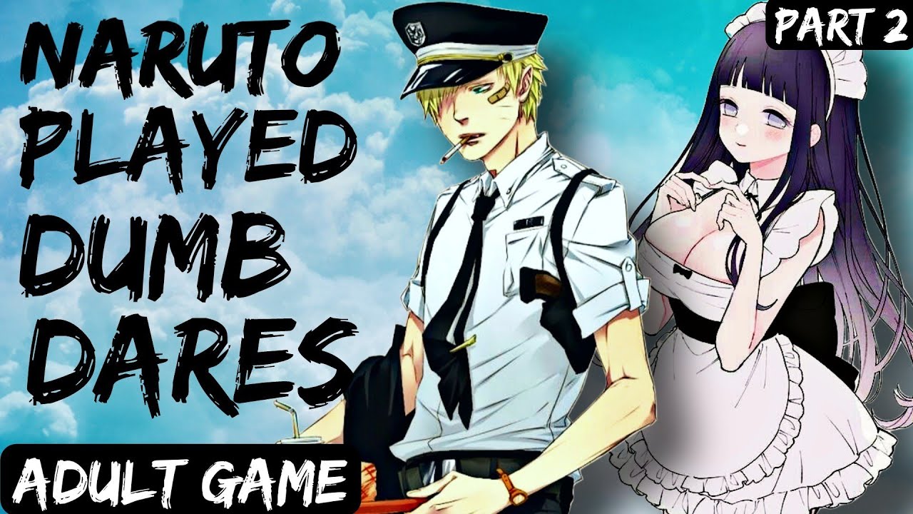 What if Naruto Played the Game of Dumb Dares | Part 2 - YouTube