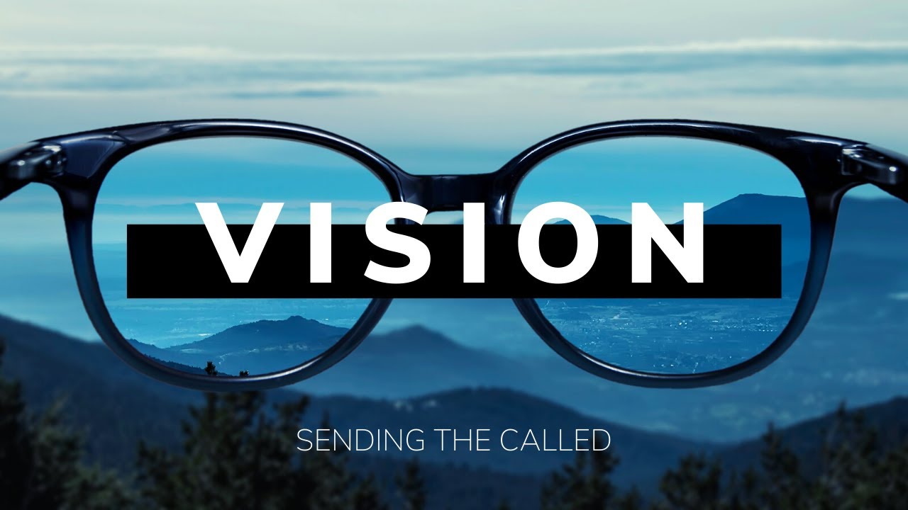 VISION: SEND THE CALLED - YouTube