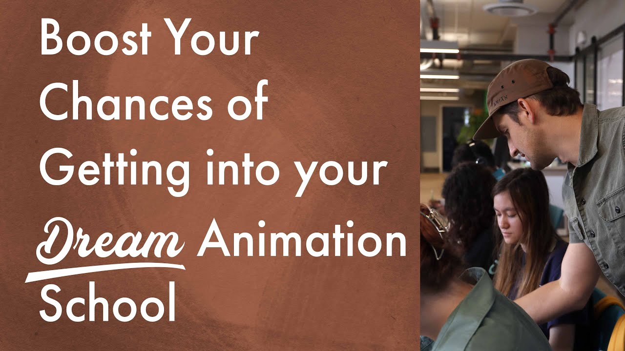 Boost Your Chances of Getting Accepted into Animation School with The ...