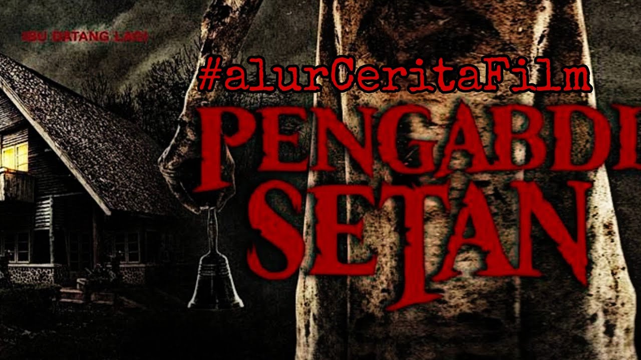 Alur Cerita Film PENGABDI SETAN 2017 | Review Film Horor - YouTube