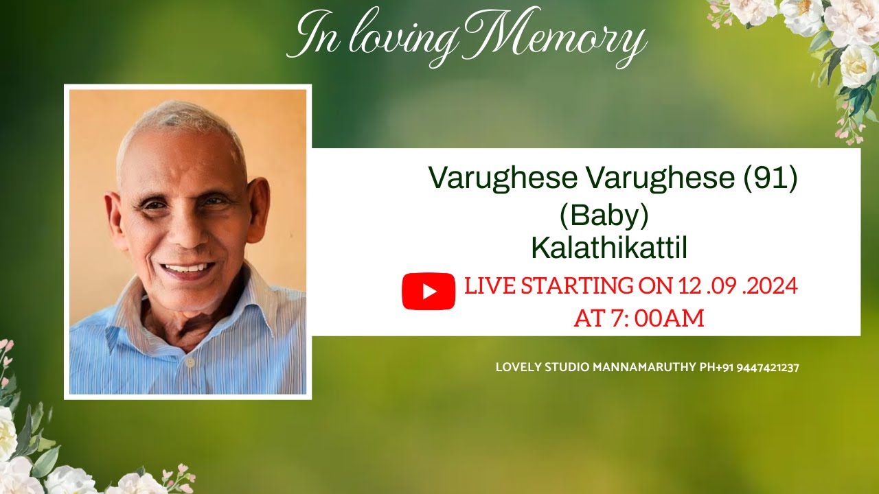 FUNERAL SERVICE OF//Varughese Varughese (91) , (Baby) Kalathikattil ...