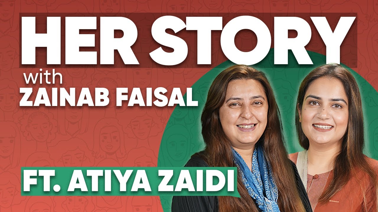 Her Story With Zainab Faisal Ft. Atiya Zaidi CEO of BBDO Pakistan ...