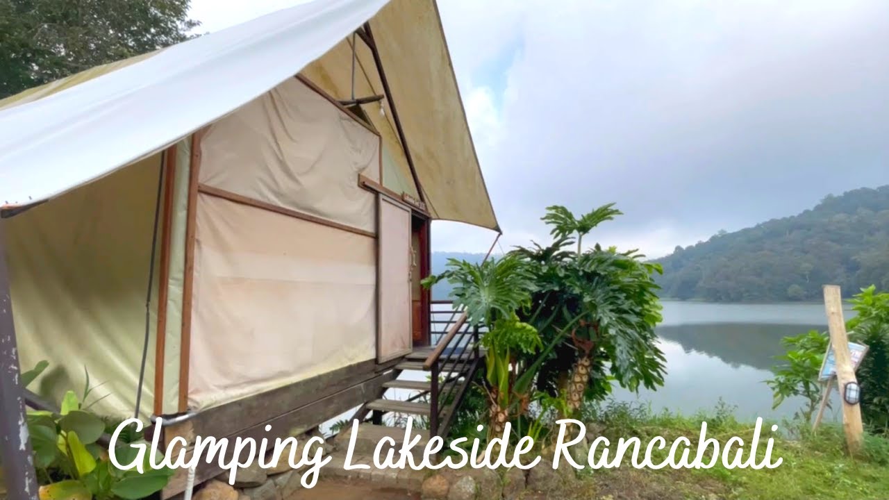 GLAMPING LAKESIDE RANCABALI CIWIDEY | THE BEST VIEW FROM LAKESIDE TENT ...