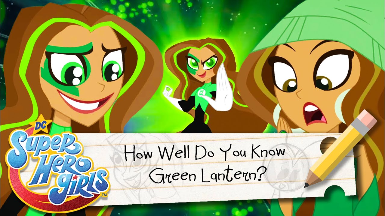 How Well Do You Know Green Lantern Dc Super Hero Girls Youtube