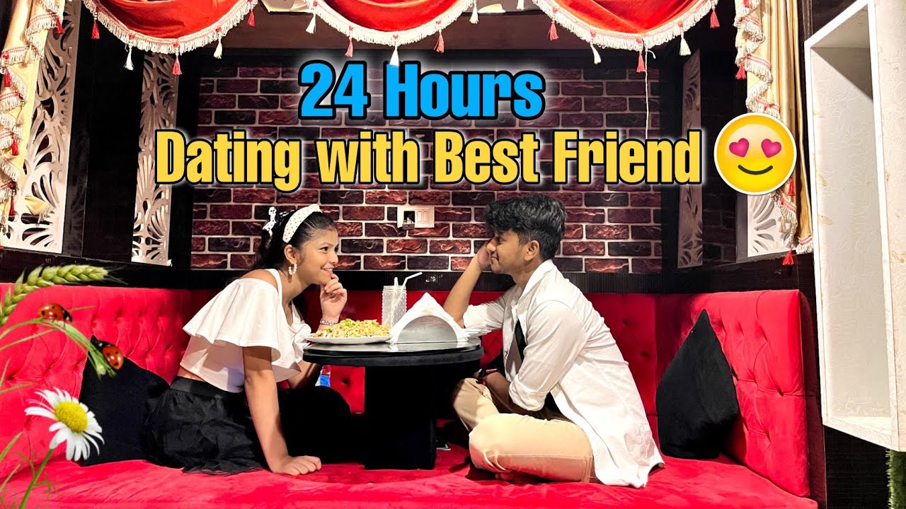 24 hours dating with best friend😜 ️ - YouTube