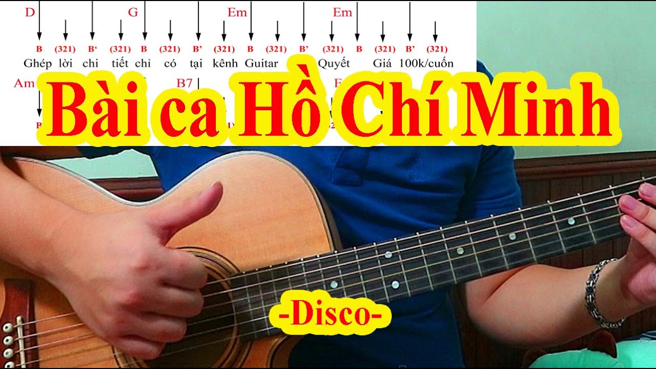 BÀi Ca HỒ ChÍ Minh Ballad Of Ho Chi Minh Hướng Dẫn Guitar Ghép Lời