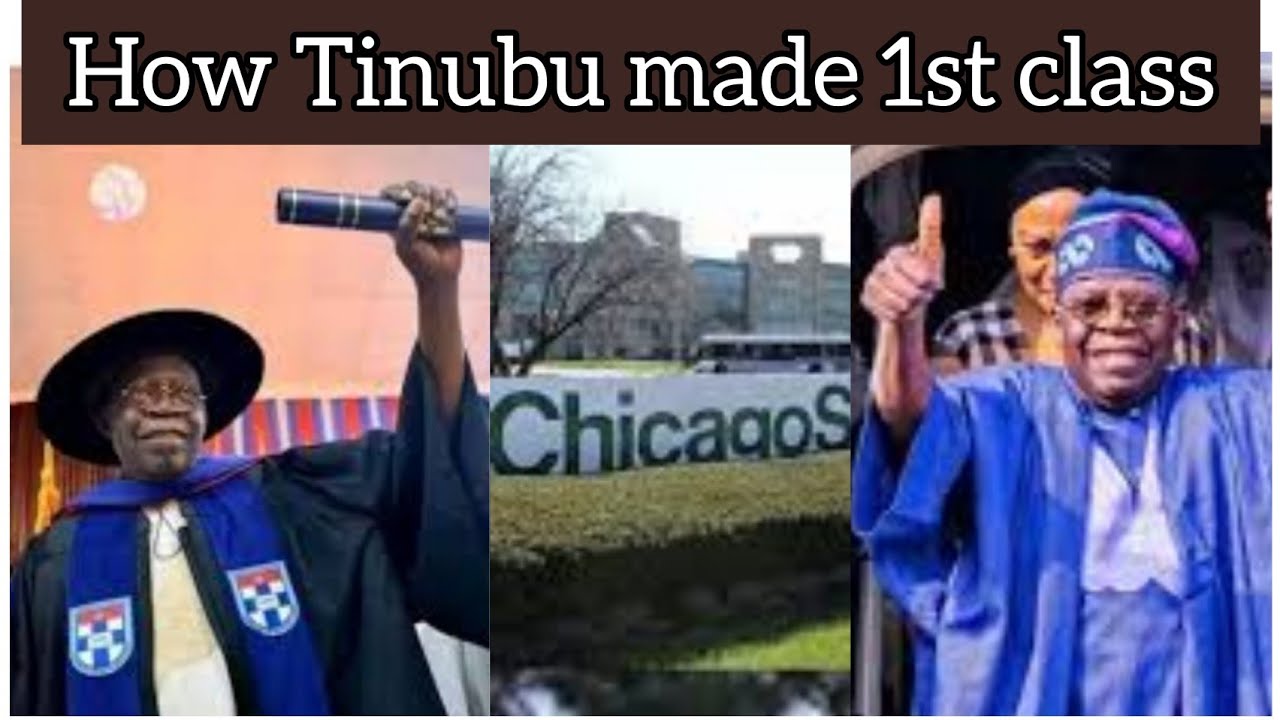 I MADE FIRST CLASS AS A STUDENT AT CHICAGO UNIVERSITY - TINUBU ...