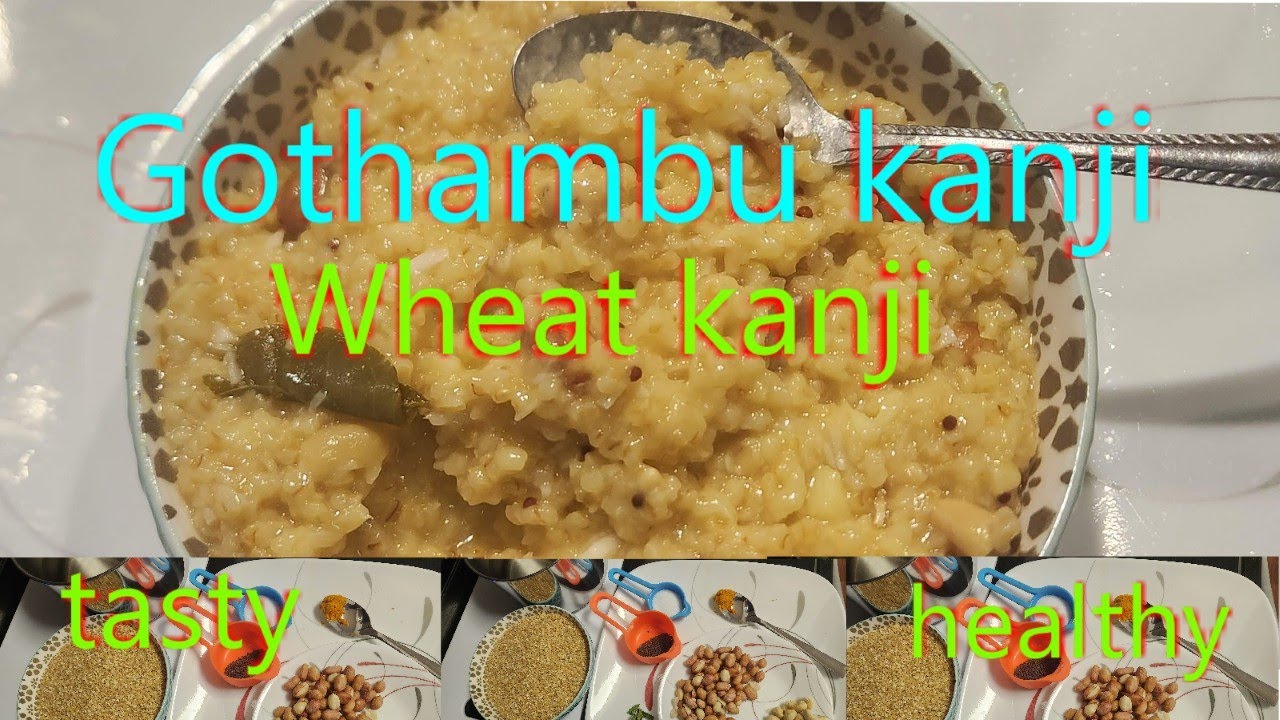 Gothambu kanji ........ Wheat kanji ....... tasty ....... healthy - YouTube