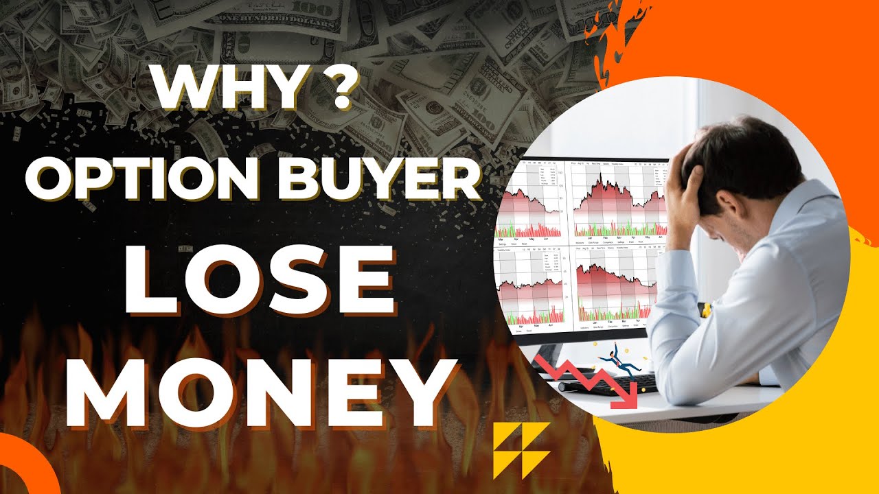WHY 99 OPTION BUYERS LOSE MONEY IN OPTION TRADING | REASON OF LOSS IN ...
