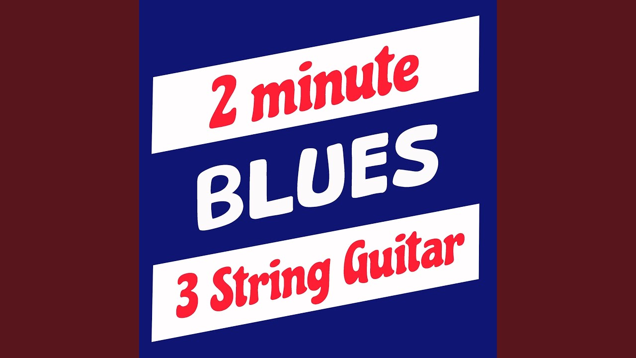 2 Minute Blues on a 3 String Guitar - YouTube