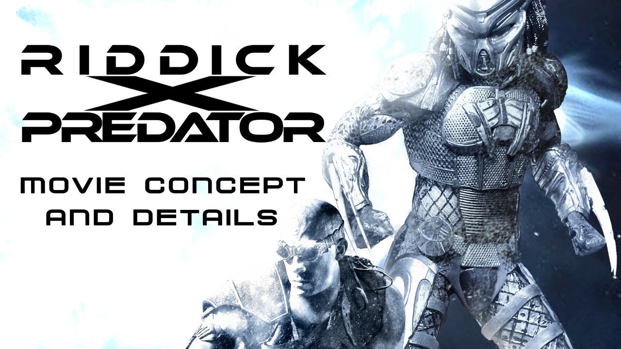 Riddick - Predator crossover movie concept & discussion - YouTube