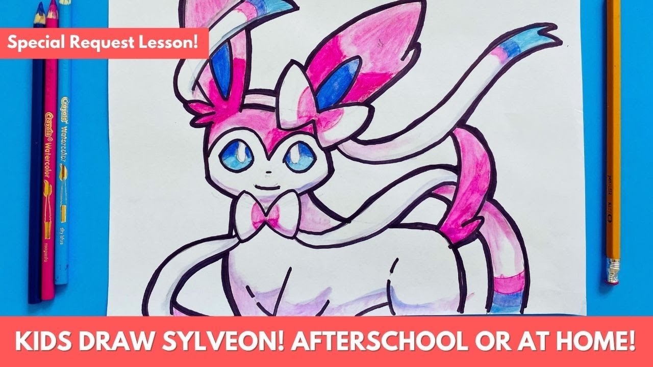 How to Draw Sylveon | Pokémon Art for Afterschool & Homeschool Fun ...