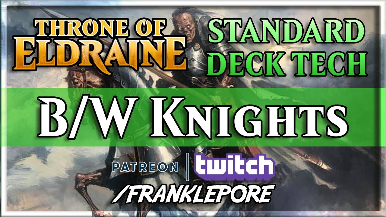 (MTG Arena) Throne of Eldraine Standard Deck Tech: B/W Knights - YouTube