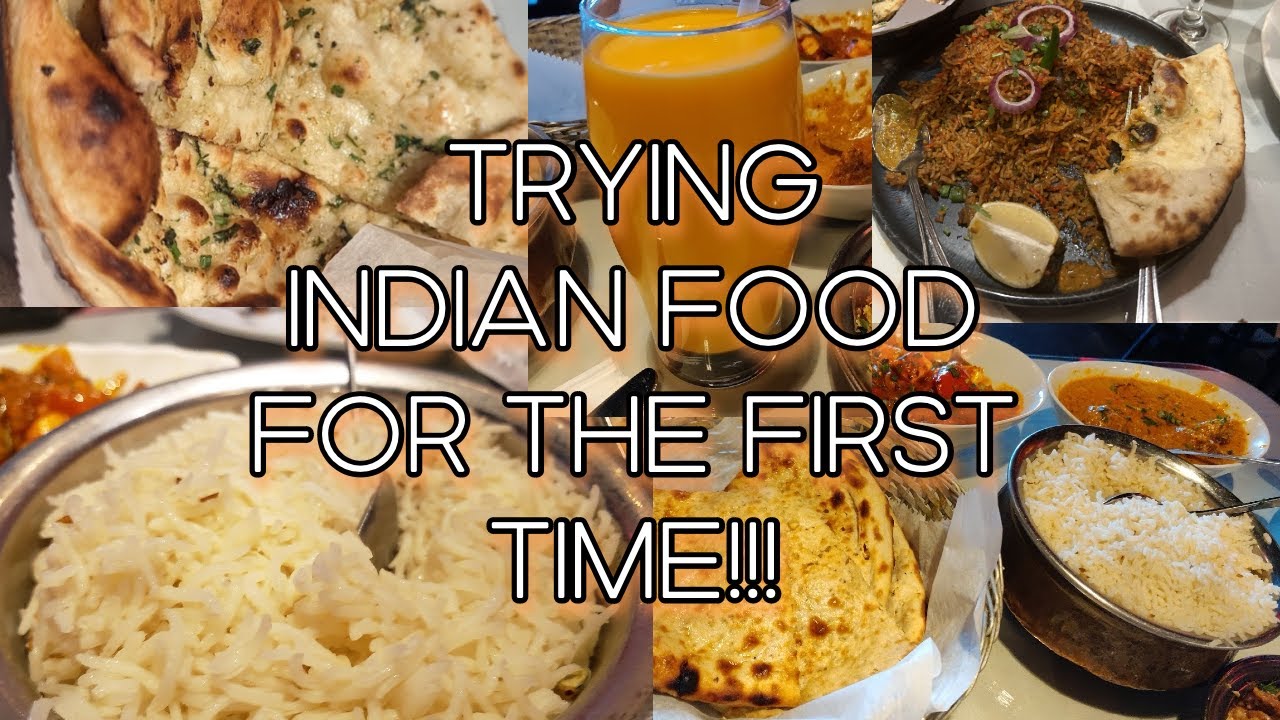TRYING INDIAN FOOD FOR THE FIRST TIME! | - YouTube