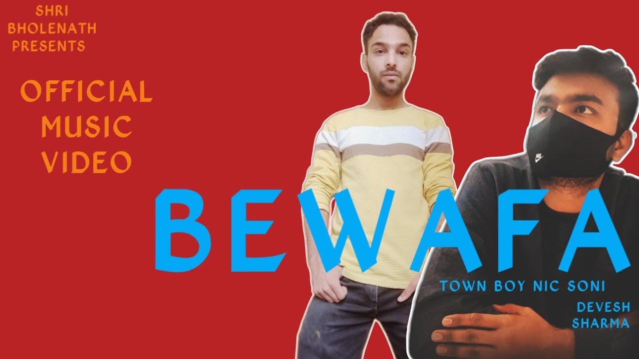 BEWAFA | TOWN BOY NIC SONI | DEVESH SHARMA | BEWAFA SONG 2023 - YouTube