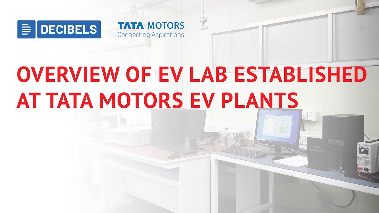 Overview of EV Lab Established at Tata Motors EV Plants | Decibels Lab ...