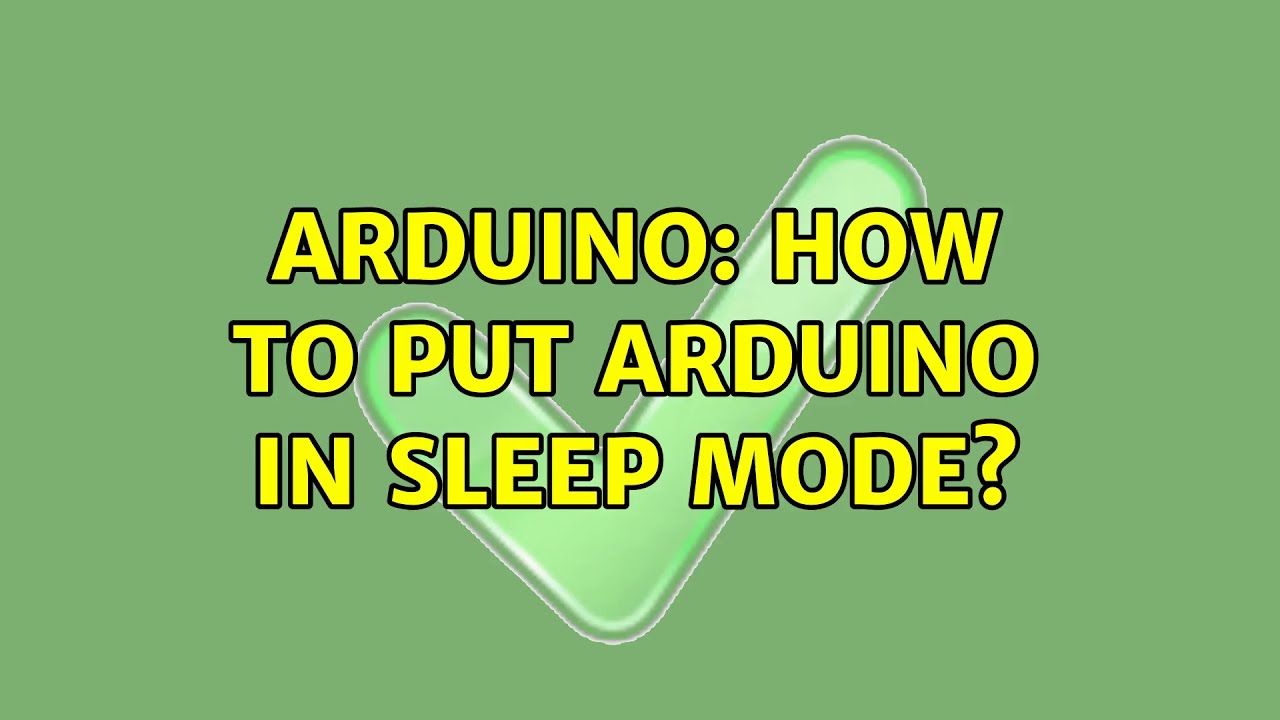 Arduino: How to put arduino in sleep mode? - YouTube