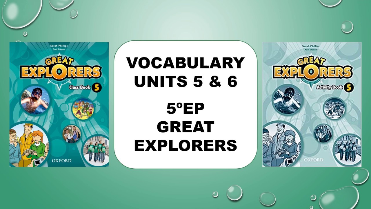 UNITS 5 & 6 (5ºEP GREAT EXPLORERS) - YouTube