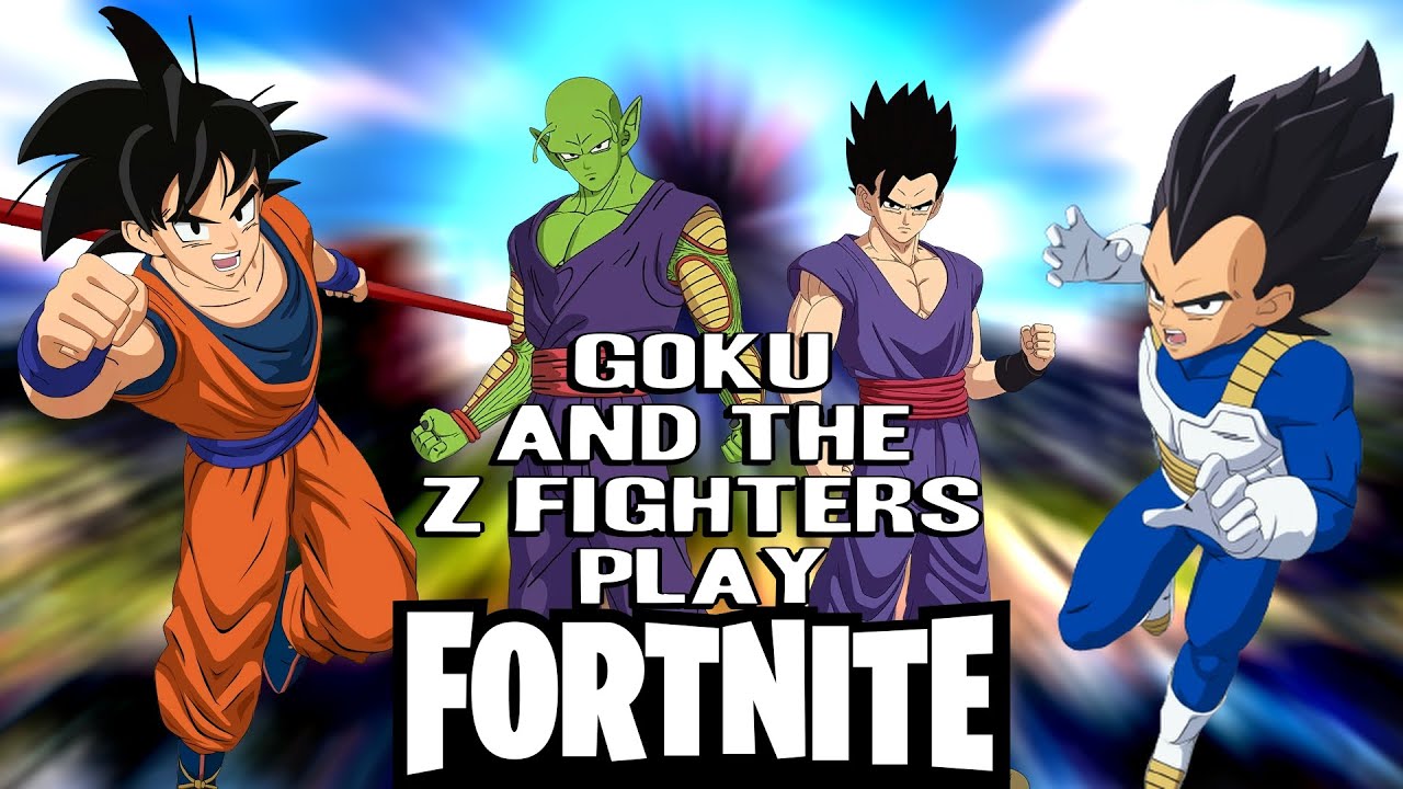 AN UNSTOPPABLE TEAM | Goku And The Z Fighters Play Fortnite - YouTube