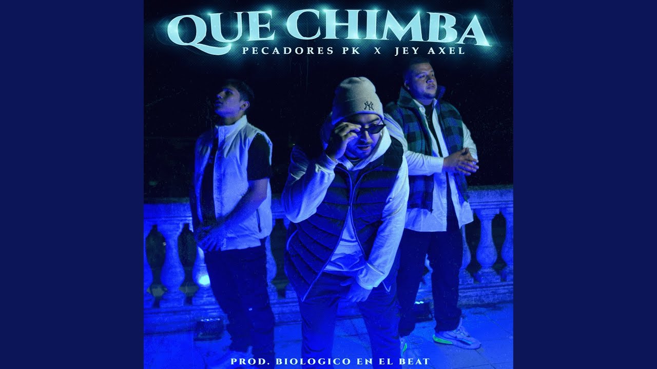 Que Chimba - YouTube
