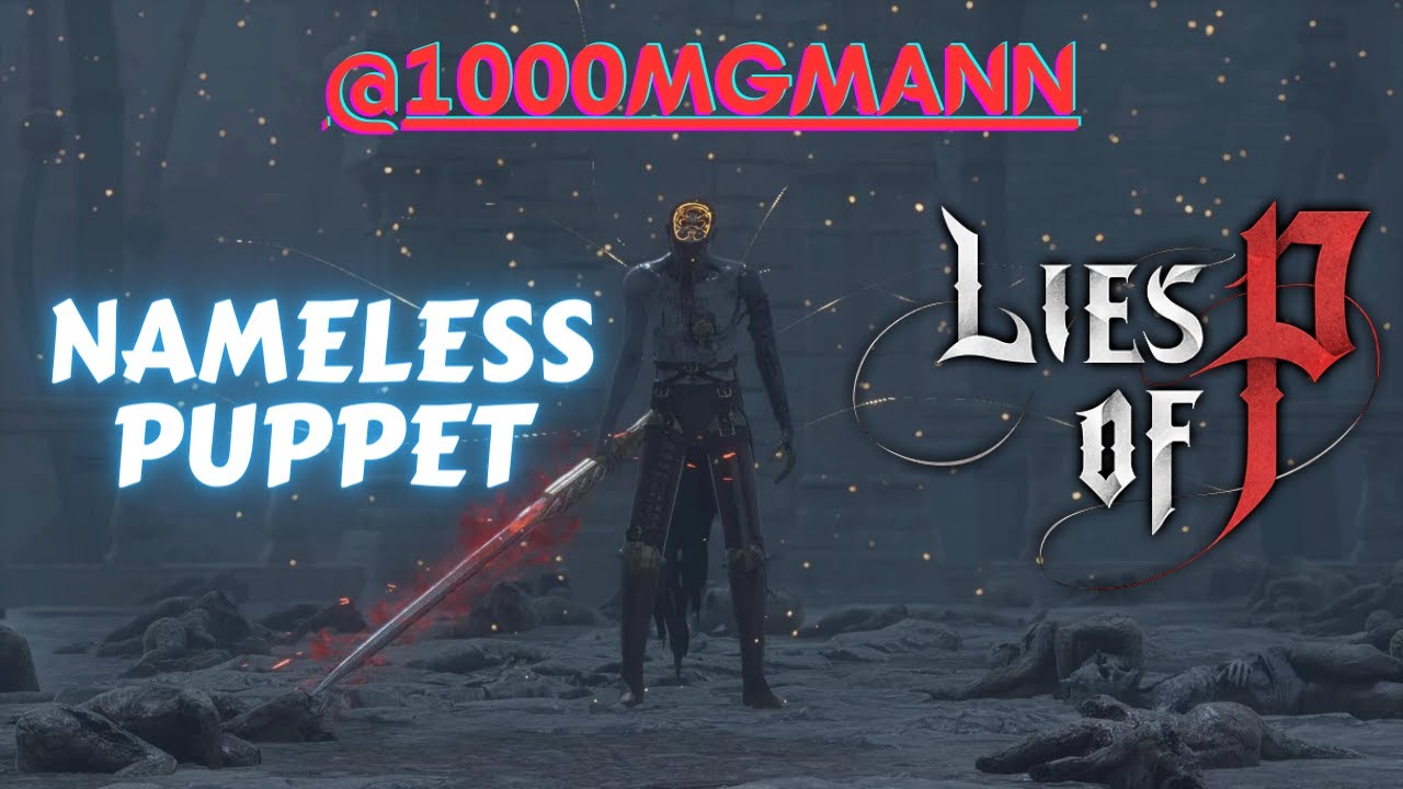 Lies of P How to Beat Nameless Puppet - YouTube