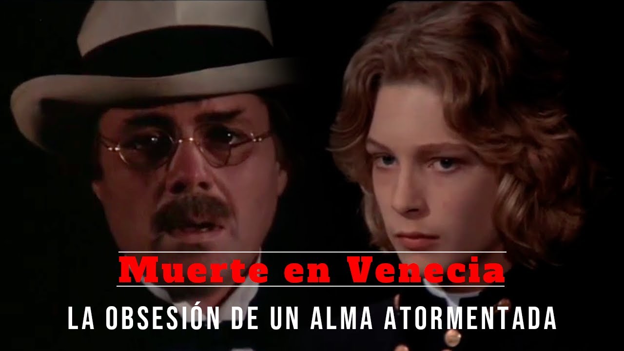 Muerte en Venecia | El Lamento de un Alma Atormentada | Pasión, Belleza ...
