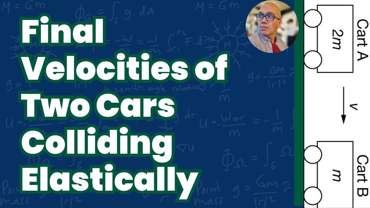 Final Velocities of Two Cars Colliding Elastically - YouTube