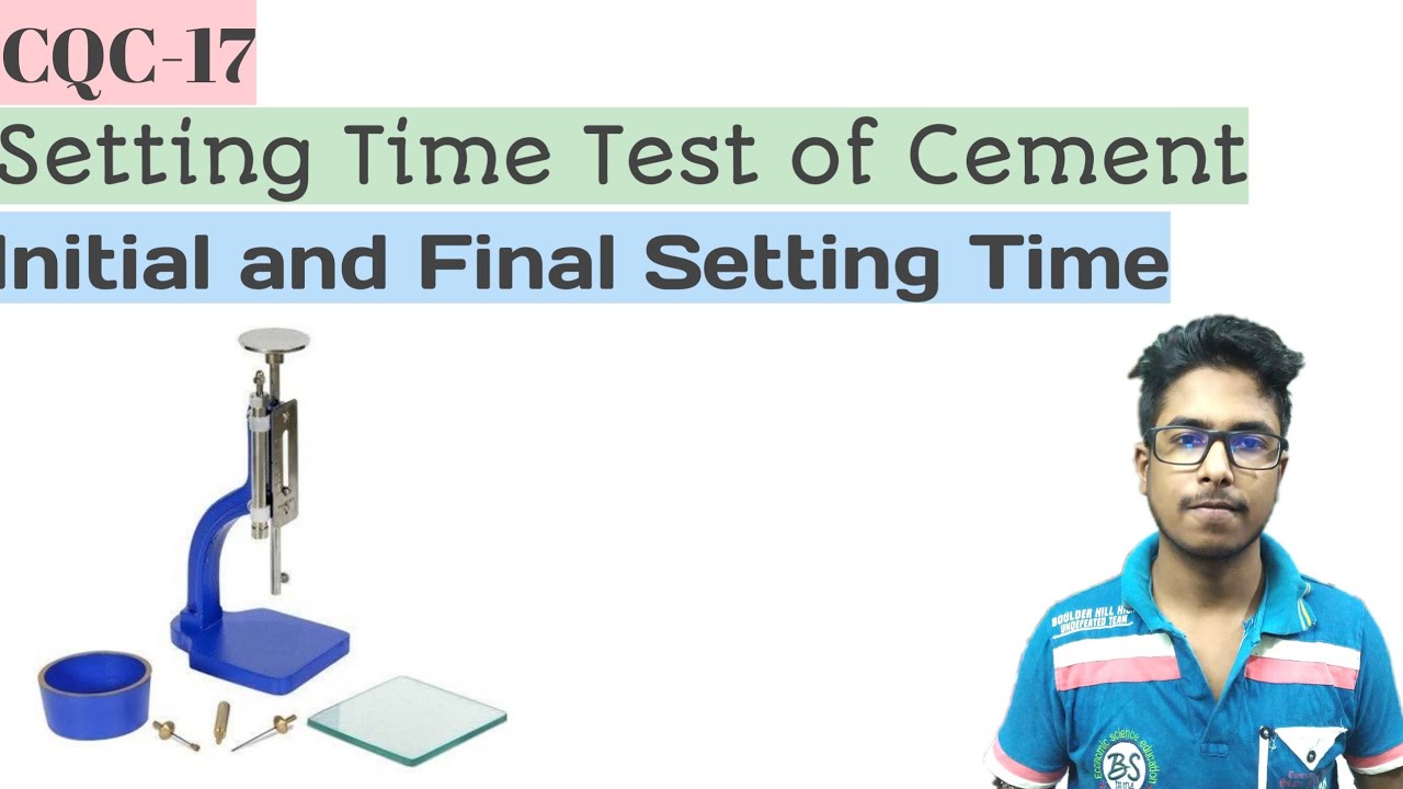 CQC #17| Setting Time Test of Cement | Initial & Final Setting Time ...