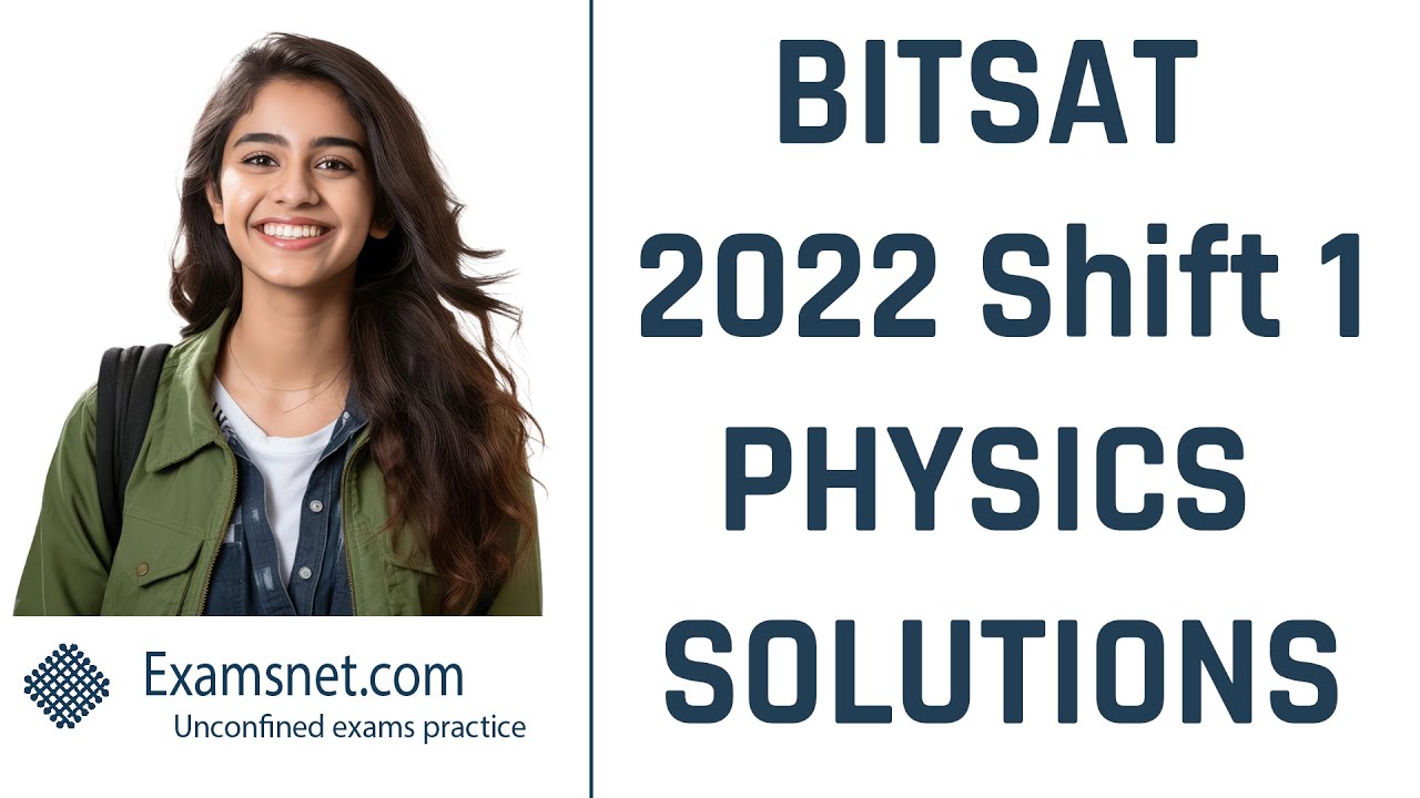 BITSAT 2022 Physics Shift 1 Solutions for Questions 1 to 30 - YouTube