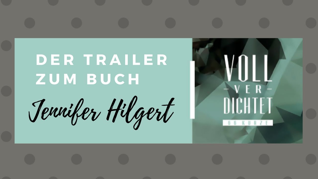 Buchtrailer: Jennifer Hilgert VollVerdichtet - 66 Kurze - YouTube