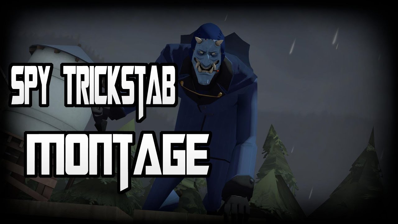 TF2 Spy Trickstab Montage | Deception - YouTube