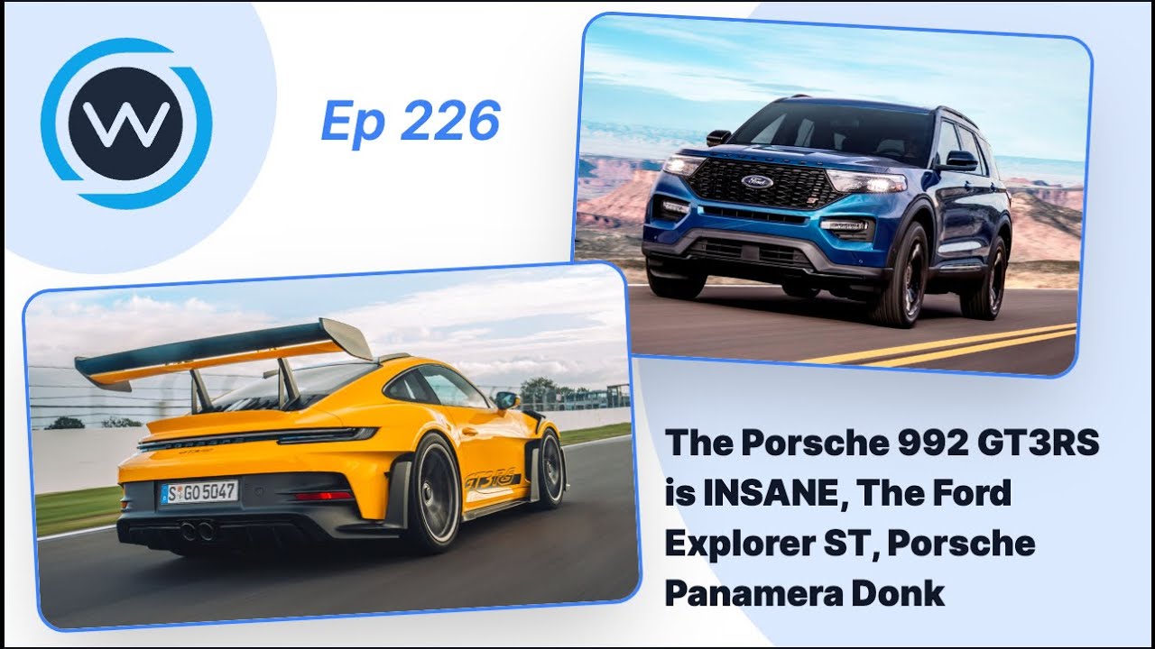 The Porsche 992 GT3RS is INSANE, Ford Explorer ST, Porsche Panamera Donk