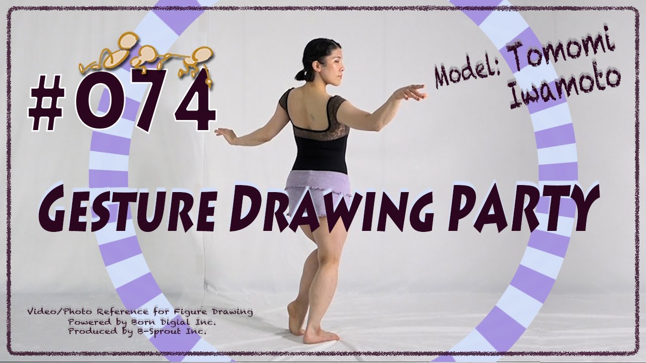 GESture DRAWing Party : #074 Tomomi Iwamoto/岩本 友美 －Video/Photo Reference for Figure Drawing ...