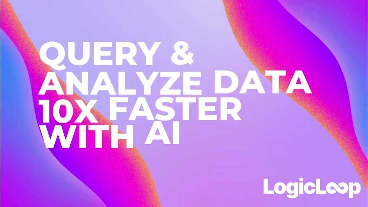 Introducing Logicloop Ai Sql Suite Youtube