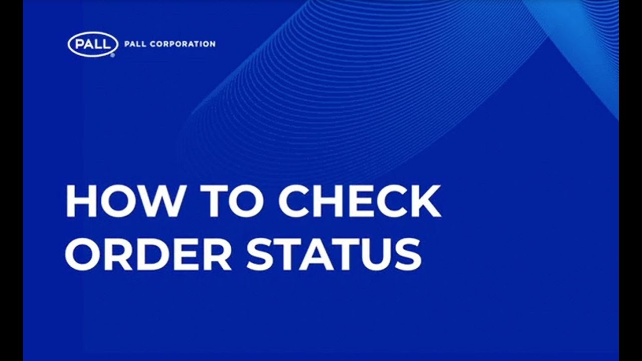 Pall eCommerce: How to Check Order Status - YouTube