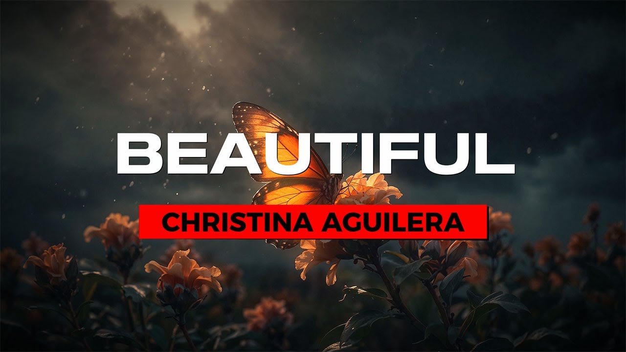 Christina Aguilera - Beautiful (Lyrics) - YouTube